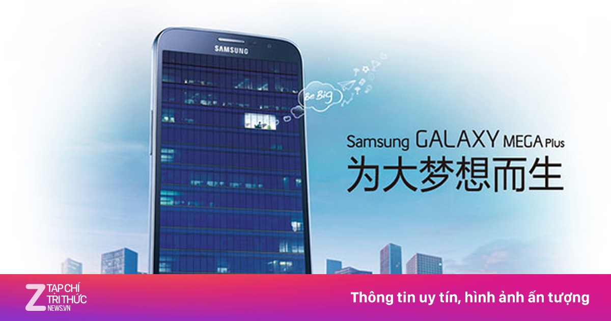 Samsung ra Galaxy Mega Plus chip 4 lõi tại Trung Quốc - Mobile - ZNEWS.VN