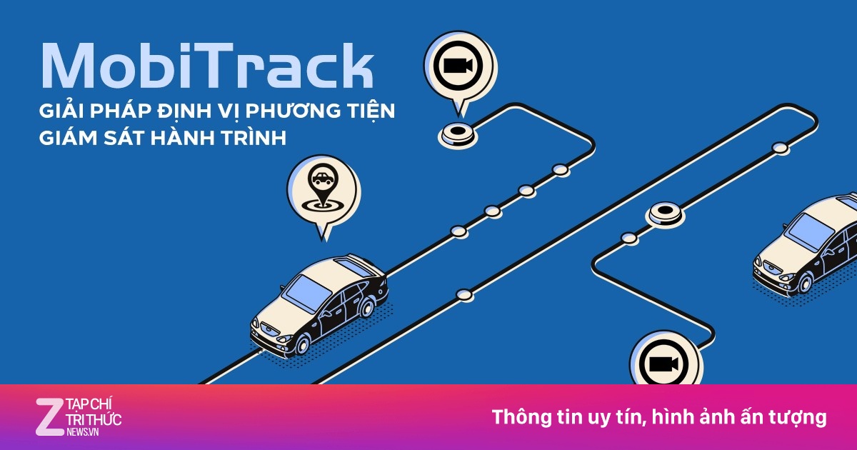 MobiTrack - ứng dụng hành trình nhiều tính năng cho doanh nghiệp - TTDN - ZNEWS.VN