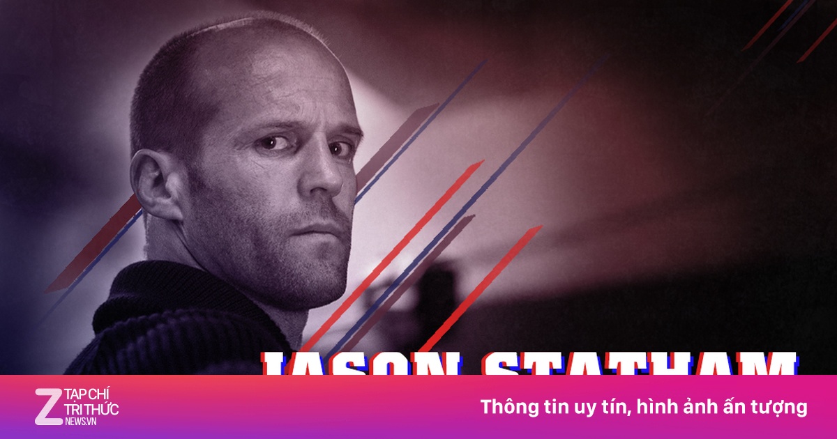 Jason Statham: Từ dân buôn ở chợ đen đến siêu sao hành động Hollywood ...
