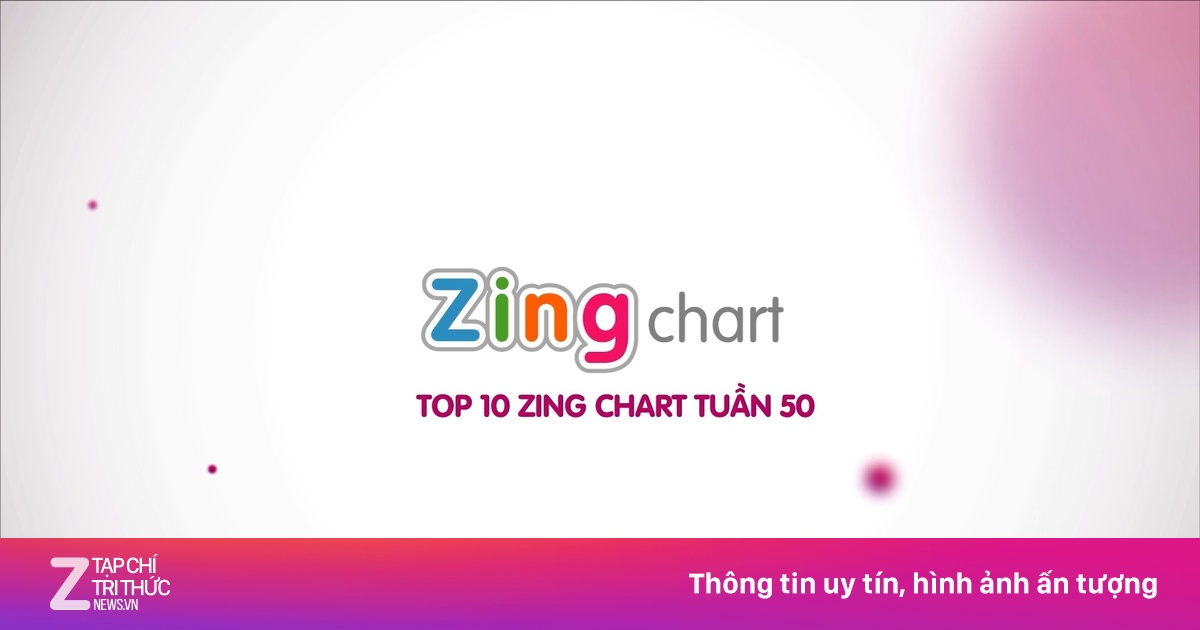 Zing Chart tuần thứ 50 - Nhạc Việt - ZNEWS.VN