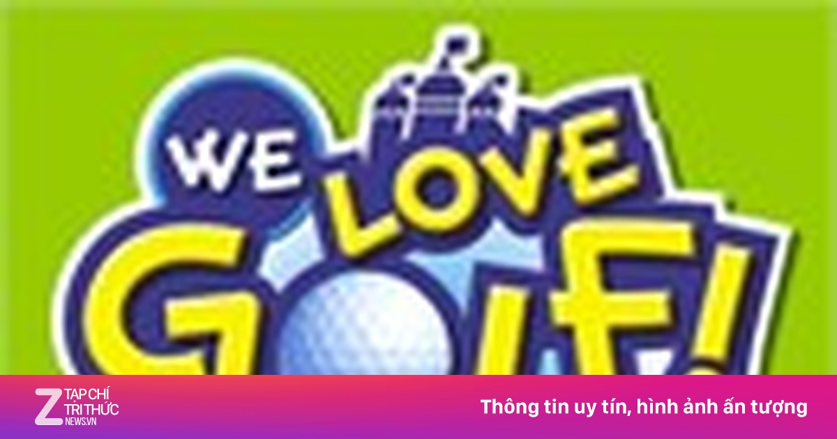 We Love Golf - Những người yêu Golf - ZNEWS.VN